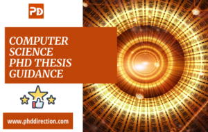 Computer Science PhD Research Thesis Guidance [Thesis Assistance]