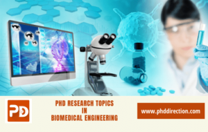 Top 10 PhD Research Topics in Biomedical Engineering [Support]