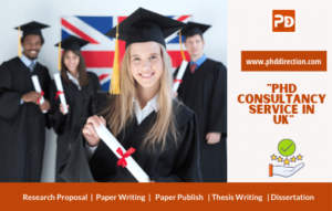 Research PhD Consultancy Service in UK [PhD Dissertation Guidance]