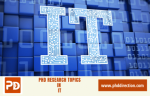 PhD Research Topics in IT [Information Technology Thesis]